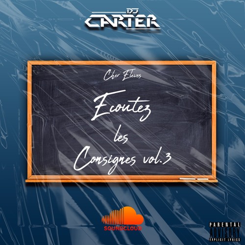 Stream Dj Carter - Ecoutez Les Consignes Vol 3 by Carter didjé | Listen ... Stream Dj Carter - Ecoutez Les Consignes Vol 3 by Carter didjé | Listen ...