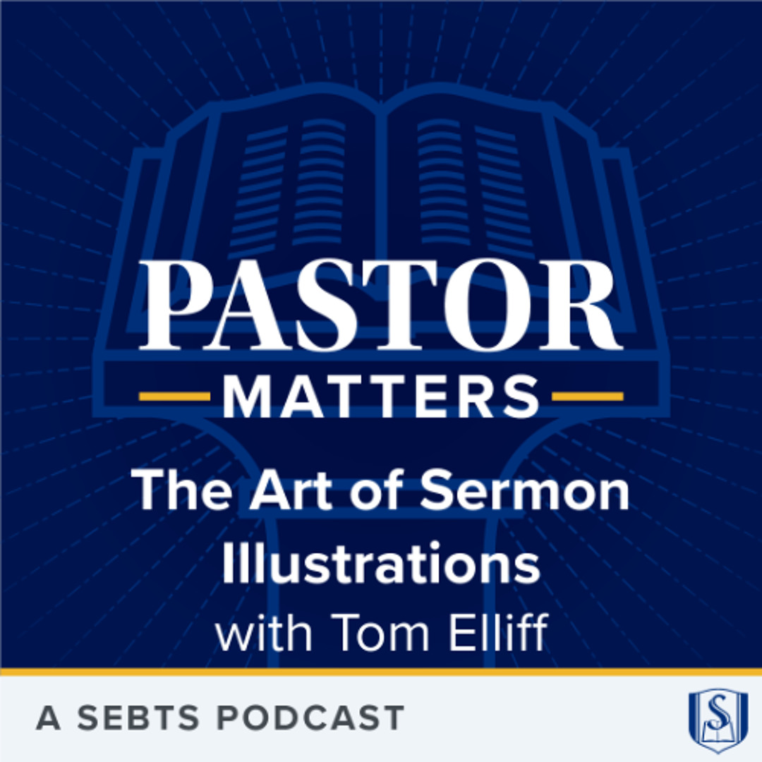 Stream The Art of Sermon Illustrations with Tom Elliff - EP181 by ...