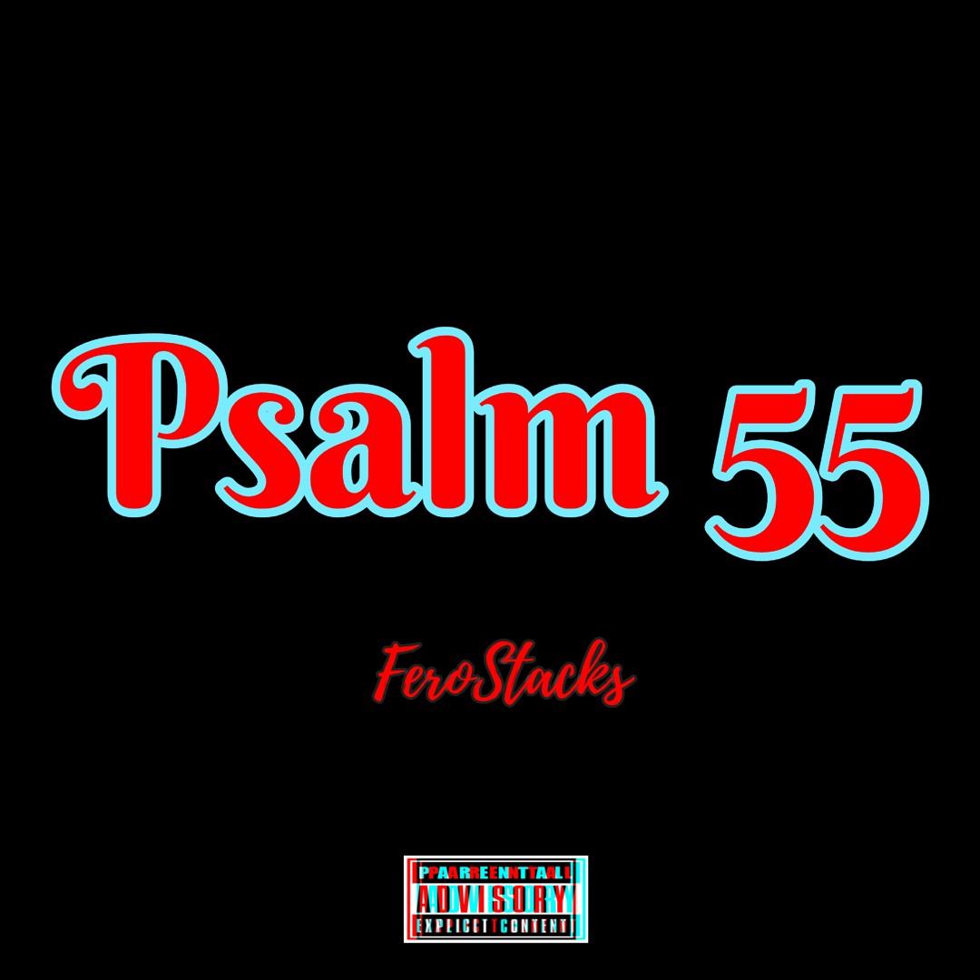 Stream Psalm 55:15 by Fero Stacks | Listen online for free on SoundCloud