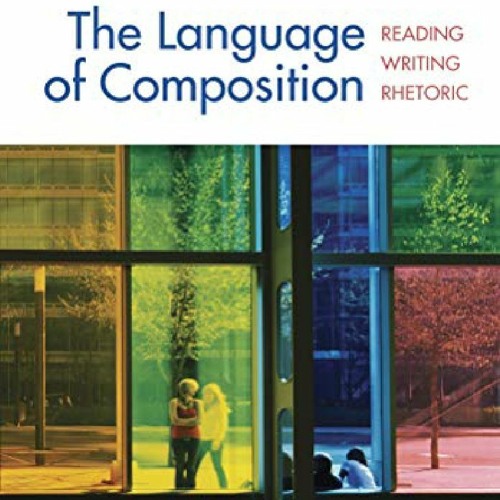 Stream [DOWNLOAD PDF] The Language of Composition: Reading, Writing ...