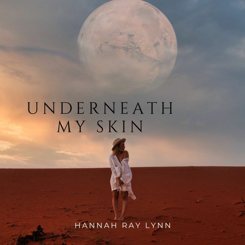 Stream Underneath My Skin by Hannah Ray Lynn | Listen online for free ...