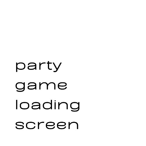 Stream party game loading screen by list of files | Listen online for ...