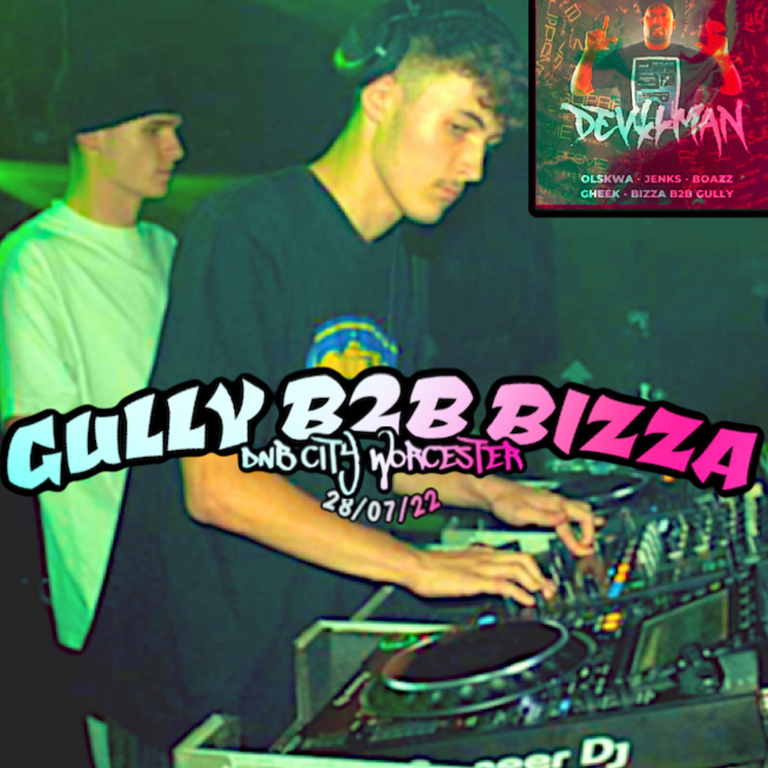 Stream GULLY B2B BIZZA /// DNB CITY WORCESTER SET 28/07/22 \\\ by GULLY ...