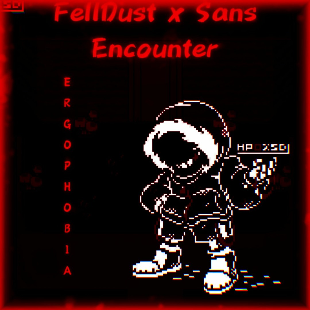 Stream ERGOPHOBIA (FellDust X Sans Encounter) by Amrazkero | Listen ...