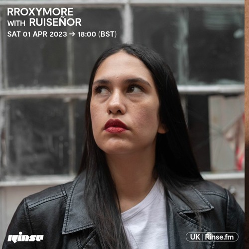 Stream rRoxymore with Ruiseñor - 01 April 2023 by Rinse FM | Listen ... Stream rRoxymore with Ruiseñor - 01 April 2023 by Rinse FM | Listen ...