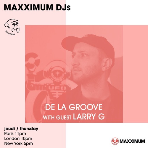 Stream Radio FG Residency - De La Groove invites Larry G by De La ...