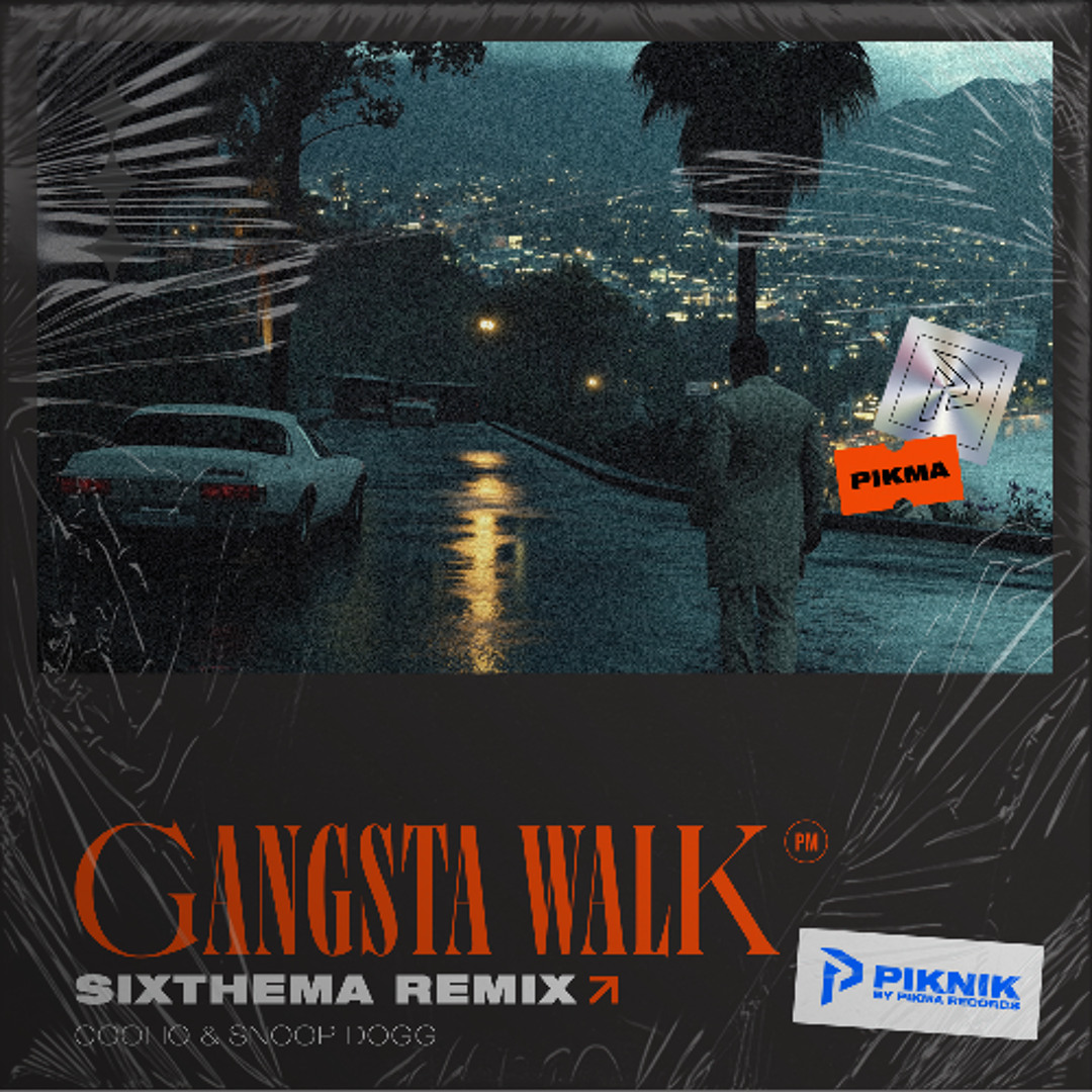 Stream Gangsta Walk (Sixthema Remix) by PIKNIK by PIKMA RECORDS ...