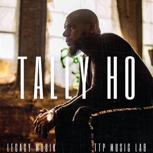 Stream Tally Ho by Legacy Musik | Listen online for free on SoundCloud