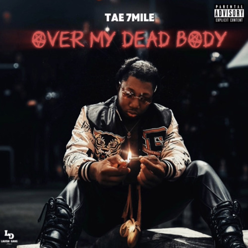 Stream Over My Dead Body by Tae 7Mile | Listen online for free on ...