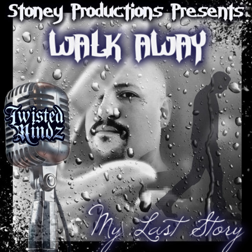 Stream Twisted Mindz | Listen to Walk Away: My last story playlist ...