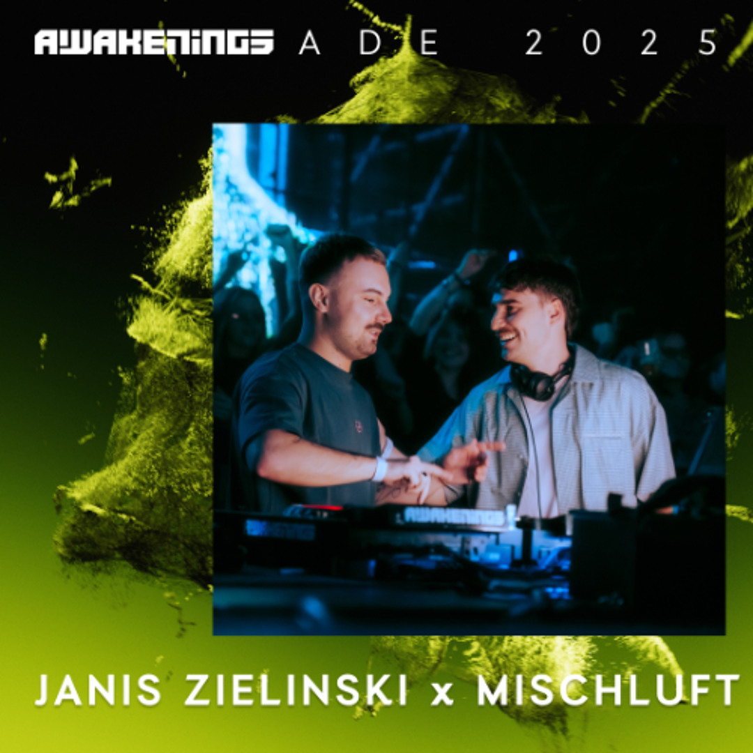 Stream Janis Zielinski x Mischluft - Awakenings ADE 2025 by Awakenings ...
