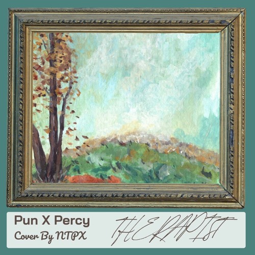 Stream PUN X Percy "Therapist" { Cover By. NTPX} Remix by NTPX | Listen ...