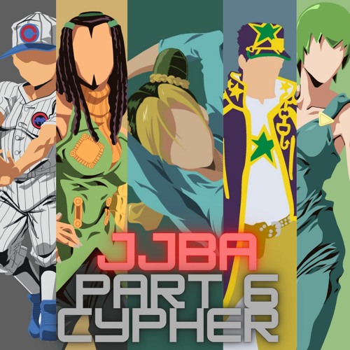 Stream JJBA PArt 6 Cypher (Ft. Knight of Breath, APhantomChimera, and ...