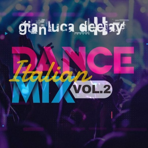 Stream Dance Italian Mix vol. 2 by Gianluca DeeJay | Listen online for ...