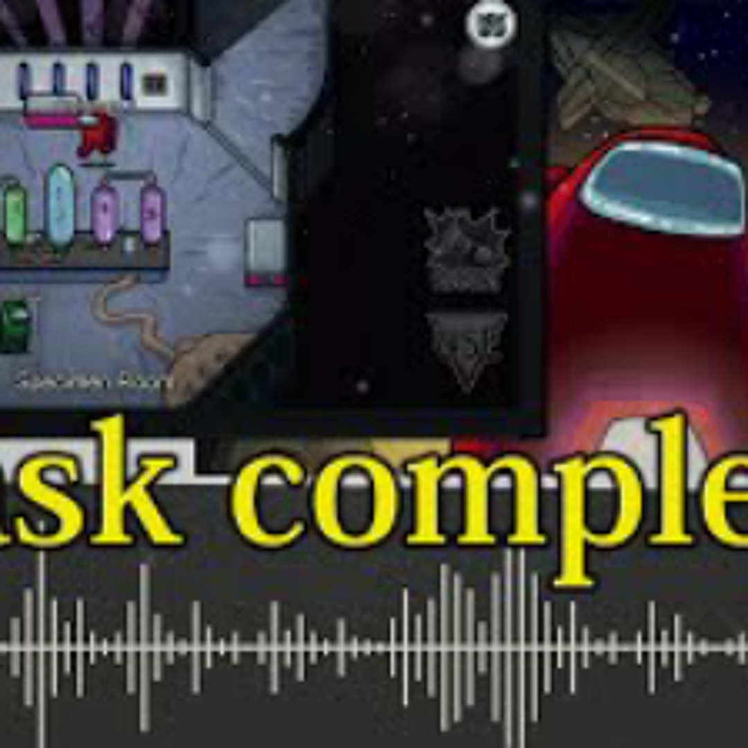 Stream 69. Among Us, Task complete - sound effect by Shutdown BKK ...