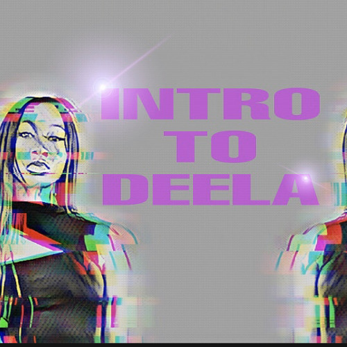 Stream INTRO TO DEELA (prod. PRINCEAMGN) by DEELA | Listen online for ...