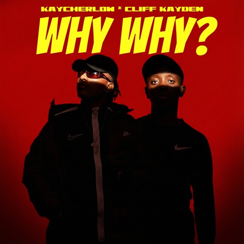Stream Why why by Kaycherlow NLL | Listen online for free on SoundCloud