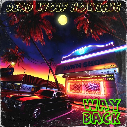 Stream Dead Wolf Howling - Way Back by Dead Wolf Howling | Listen ...