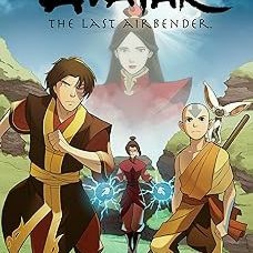 Stream ? Avatar: The Last Airbender - The Search Part 1 BY: Gene Luen ...