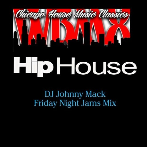 Stream Johnny Mack - WBMX Friday Night Jams (Hip House Mix) by DJ ...