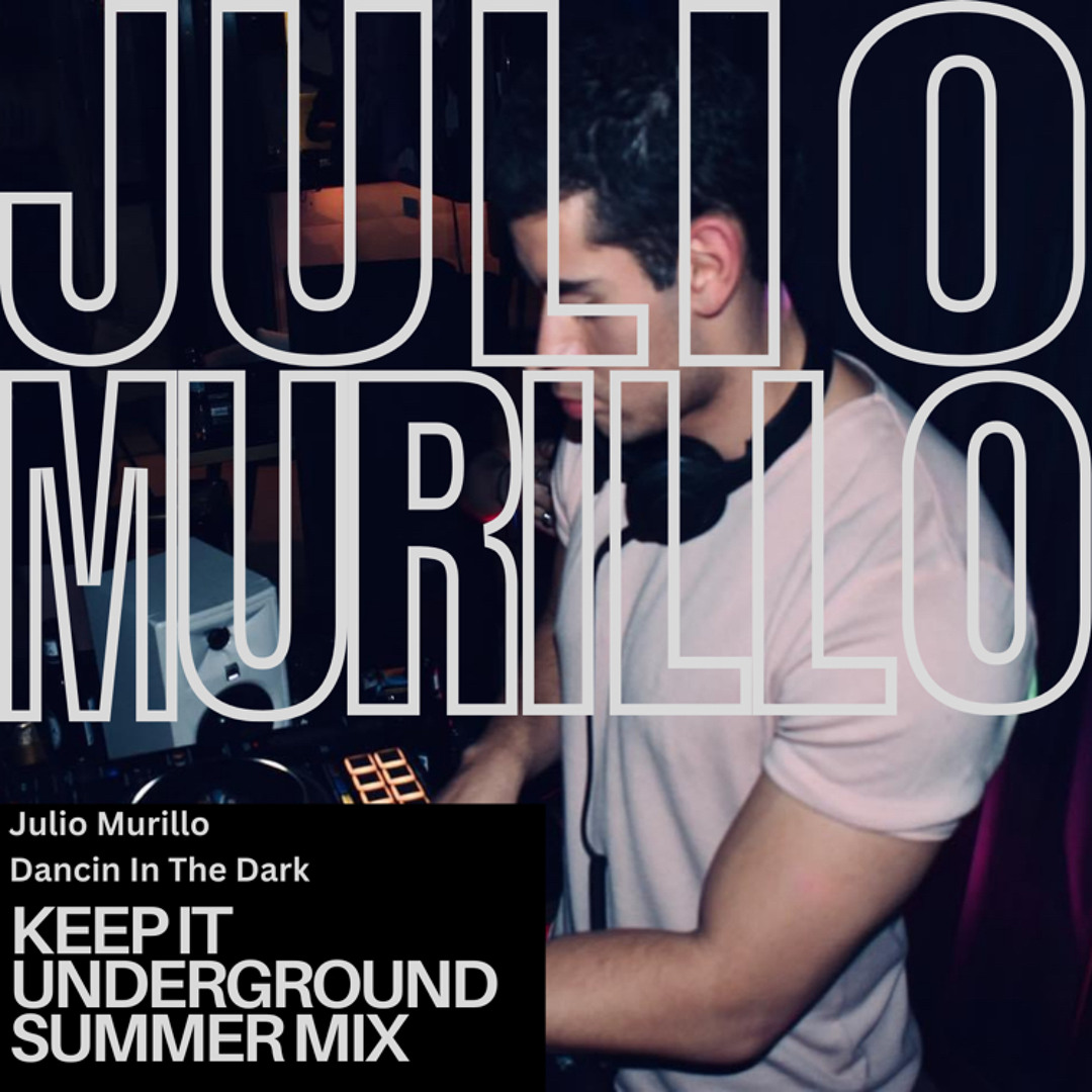 Stream Keep It Underground Summer Mix - Julio Murillo by Keep It ...