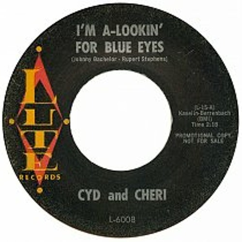 Stream Cyd & Cheri - I'm A-Lookin' For Blue Eyes (1961) by Mr. Oldies ...