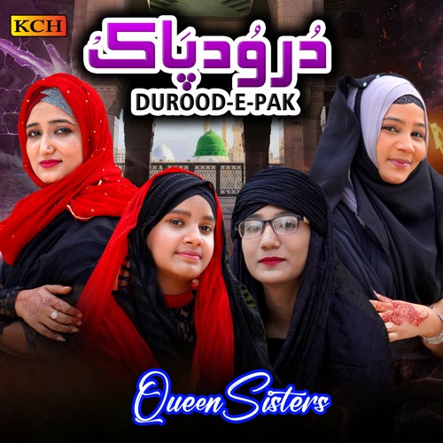 Stream Durood-E-Pak by Queen Sisters | Listen online for free on SoundCloud
