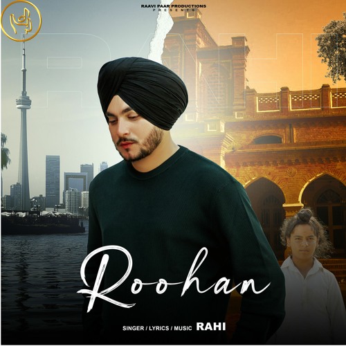 Stream Roohan (Rahi) New Punjabi Song by Raavi Paar Productions ...