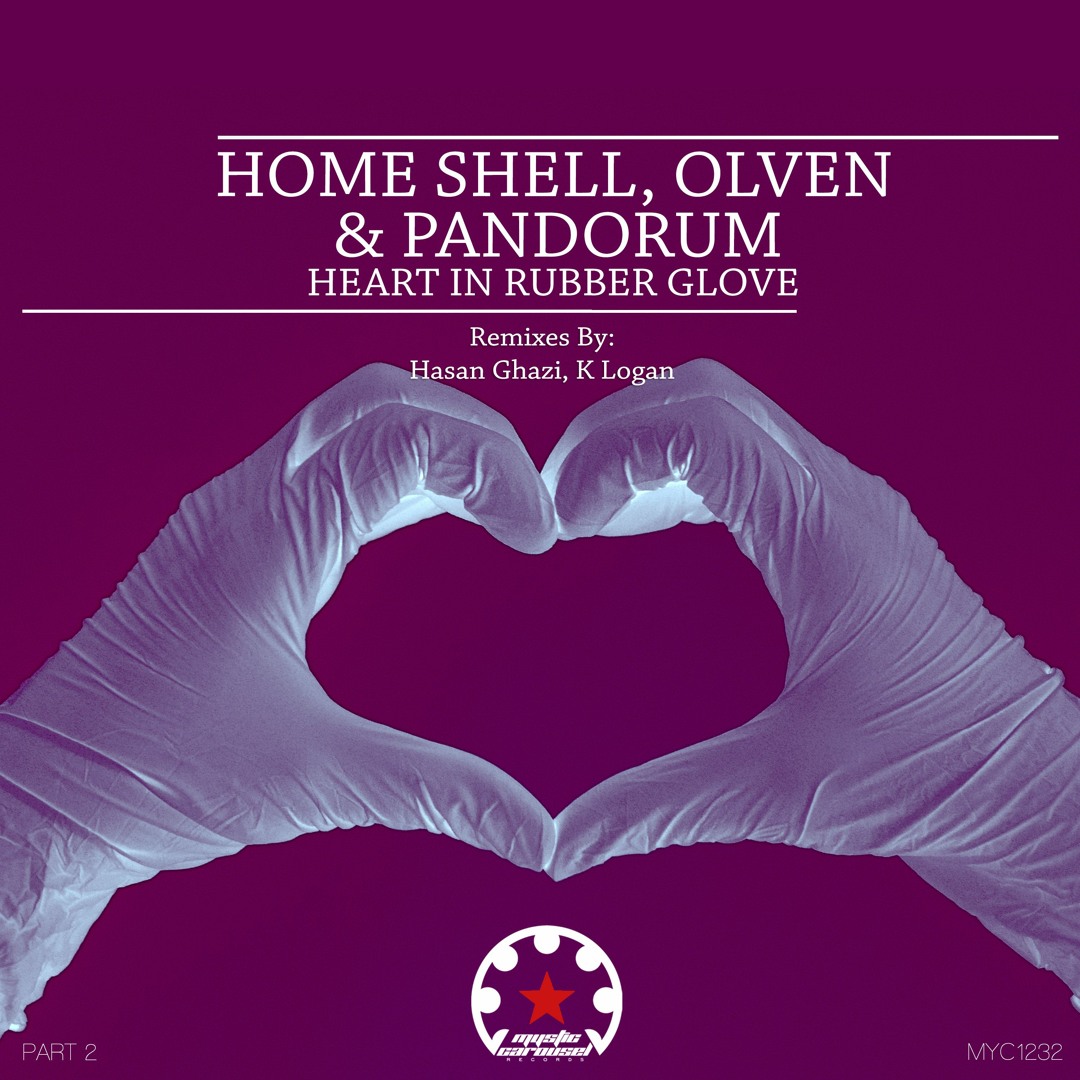 Stream Pandorum, Home Shell, Olven - Heart in Rubber Glove (Hasan Ghazi ...
