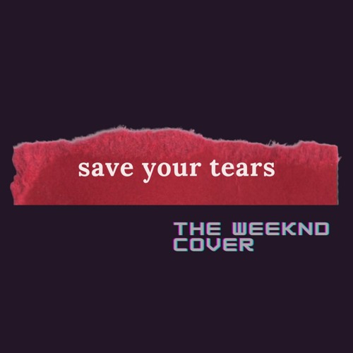 Stream Save Your Tears - The Weeknd Remix (Piano cover) by Yalene ...
