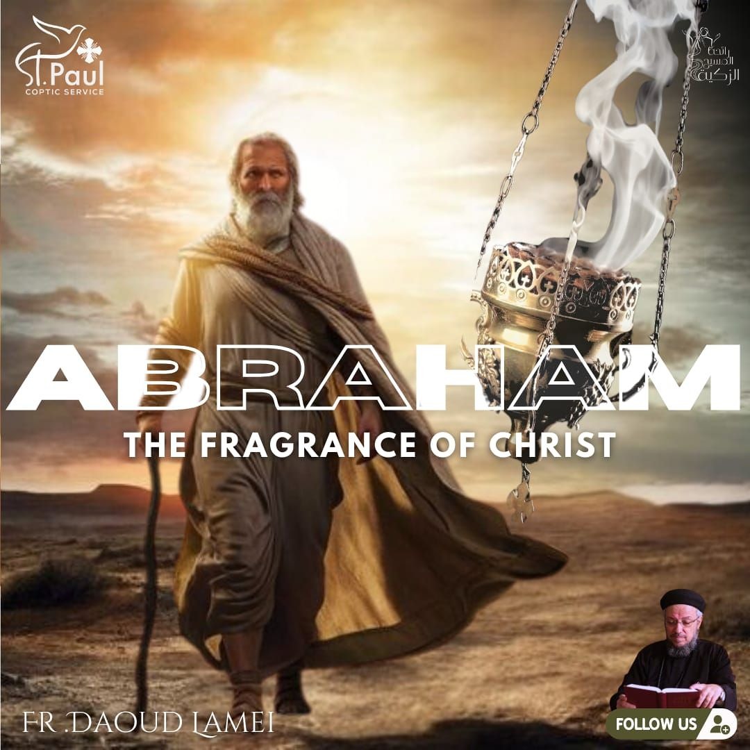 Listen to The fragrance of Christ in Abraham - Fr Daoud Lamei رائحه ...
