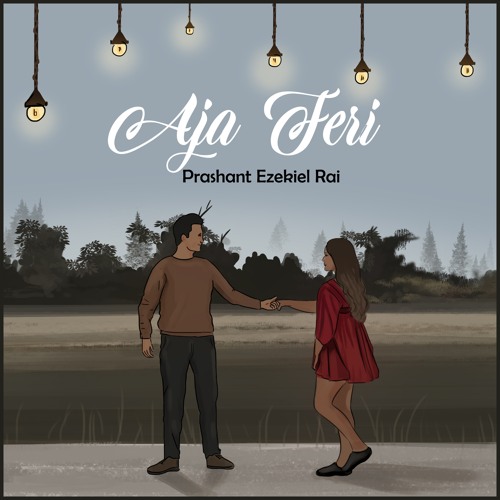 Stream AJA FERI by Prashant ezekiel rai | Listen online for free on ...