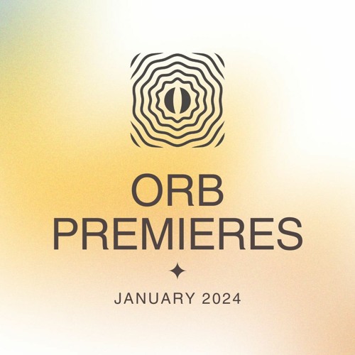 Stream Orb Mag | Listen to Orb Premieres: January 2024 playlist online ...