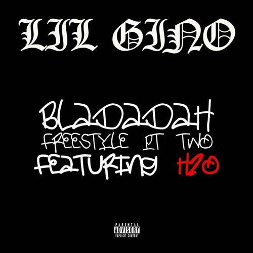 Stream LiL GINO Bladadah Pt.2 FEATURING H2O by H2O | Listen online for ...