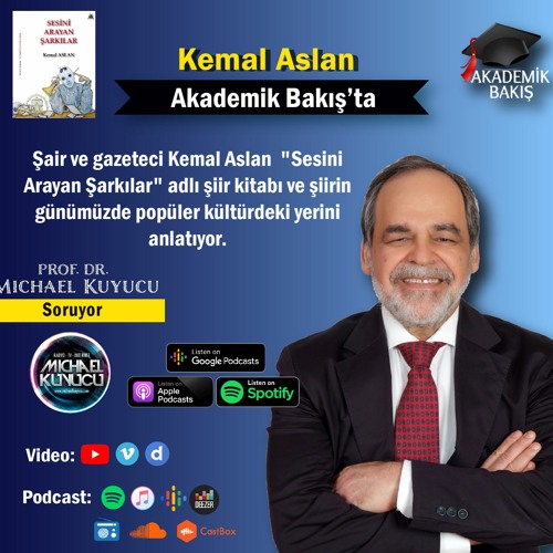 Stream episode Kemal Aslan- Yazar & Şair by Akademik Bakış podcast | Listen online for free on ...