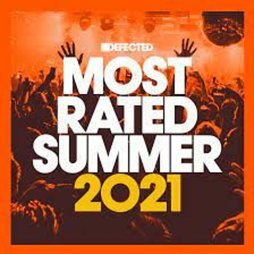 Stream Defected Presents Most Rated Summer 2021 by Jose Atlas | Listen ...