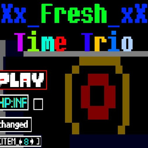 Stream Xx_Fresh_xX time trio phase 1 theme by Fresh sans | Listen ...