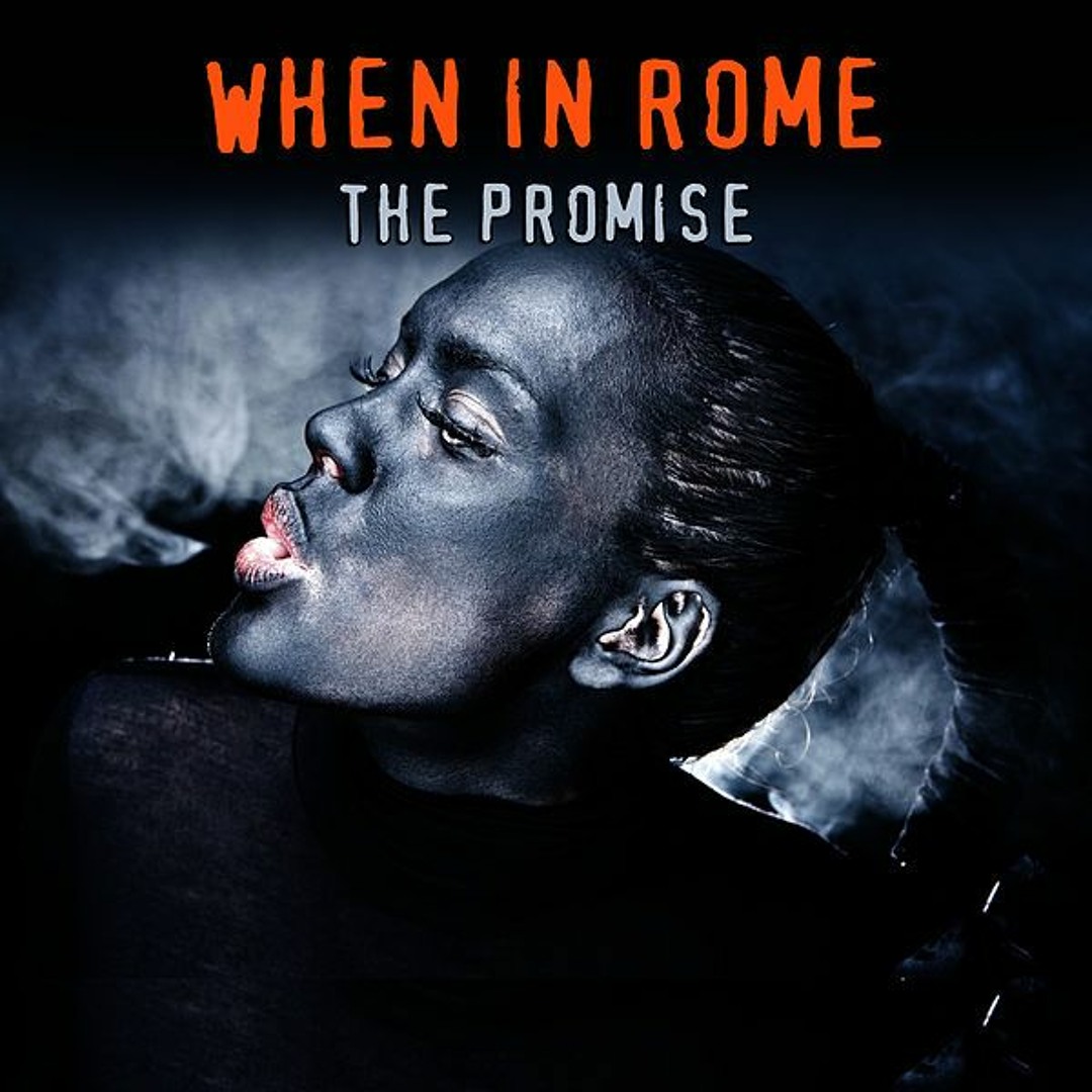 Stream When in Rome - The Promise by Cleopatra Records | Listen online ...