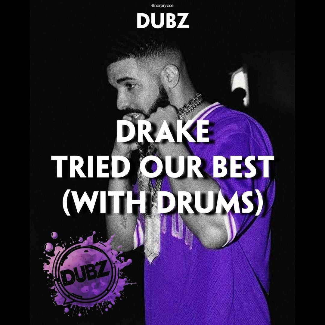 Stream drake - tried our best (with drums) by dubz by DamnDubz | Listen ...