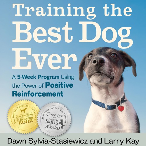 Stream Training the Best Dog Ever By Larry Kay and Dawn Sylvia ...