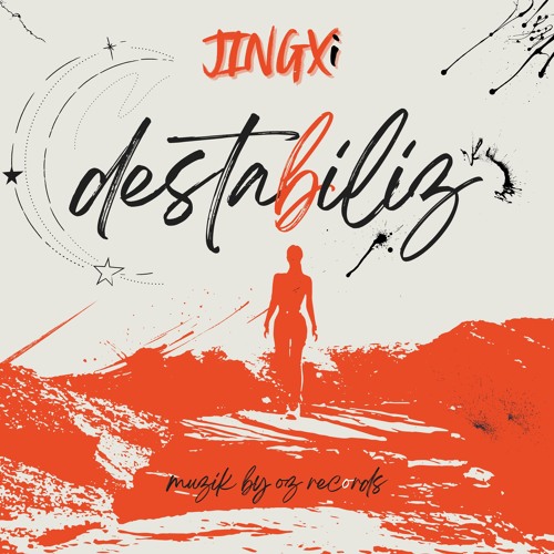 Stream [Original Edition]JINGXi - DESTABILIZ - Cynthia Bellot (Muzik By ...