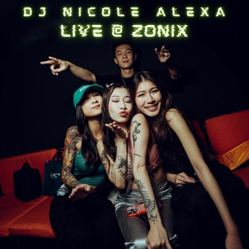 Stream DJ NICOLE ALEXA LIVE @ ZONIX by DJ Nicole Alexa | Listen online ...