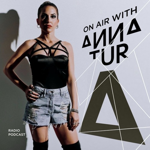ON AIR With Anna Tur 215 - Listen to music