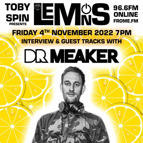 Stream episode Lemons - Pt 058 - Ft Dr Meaker by Toby Spin podcast ...