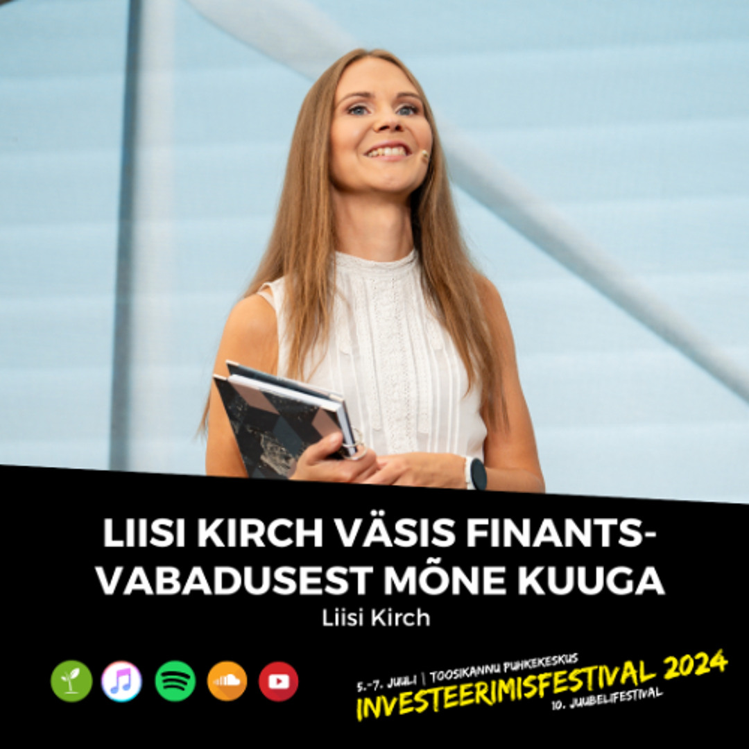 Stream episode Liisi Kirch väsis finantsvabadusest mõne kuuga by ...