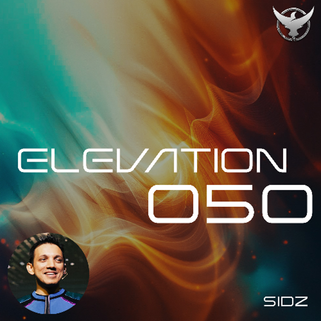 Stream Elevation 050 - Sidz by sidz | Listen online for free on SoundCloud
