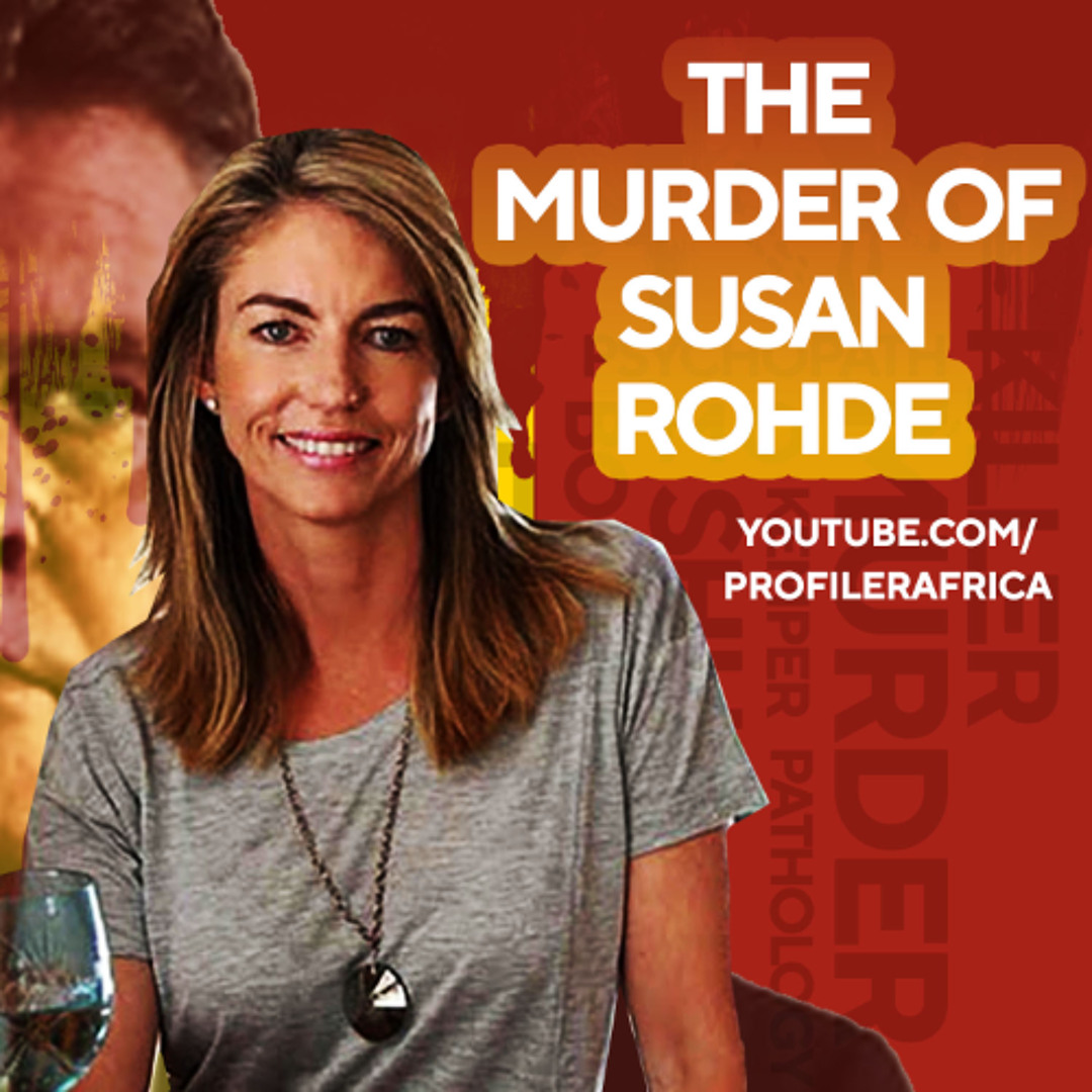 Stream The Murder of Susan Rohde by Profiler Africa | Listen online for ...