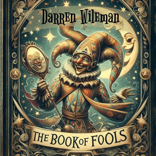 Stream The Book Of Fools by Darren Wileman | Listen online for free on ...