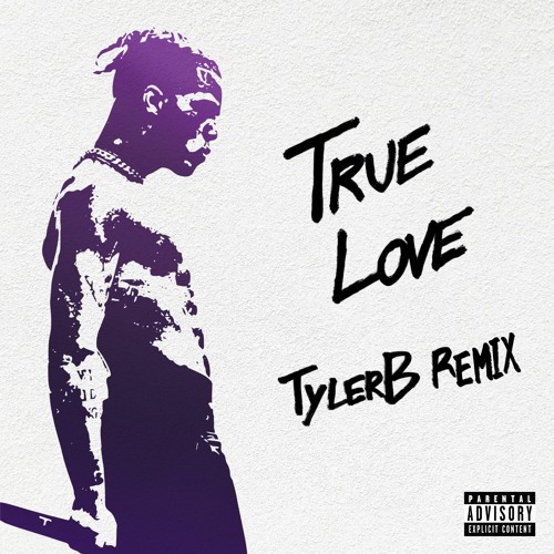 Stream Xxxtentacion True Love Tylerb Remix By Tylerbmusic Listen Online For Free On Soundcloud