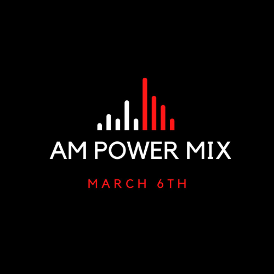 Stream AM Power Mix March 6th by Scratch Master | Listen online for ...